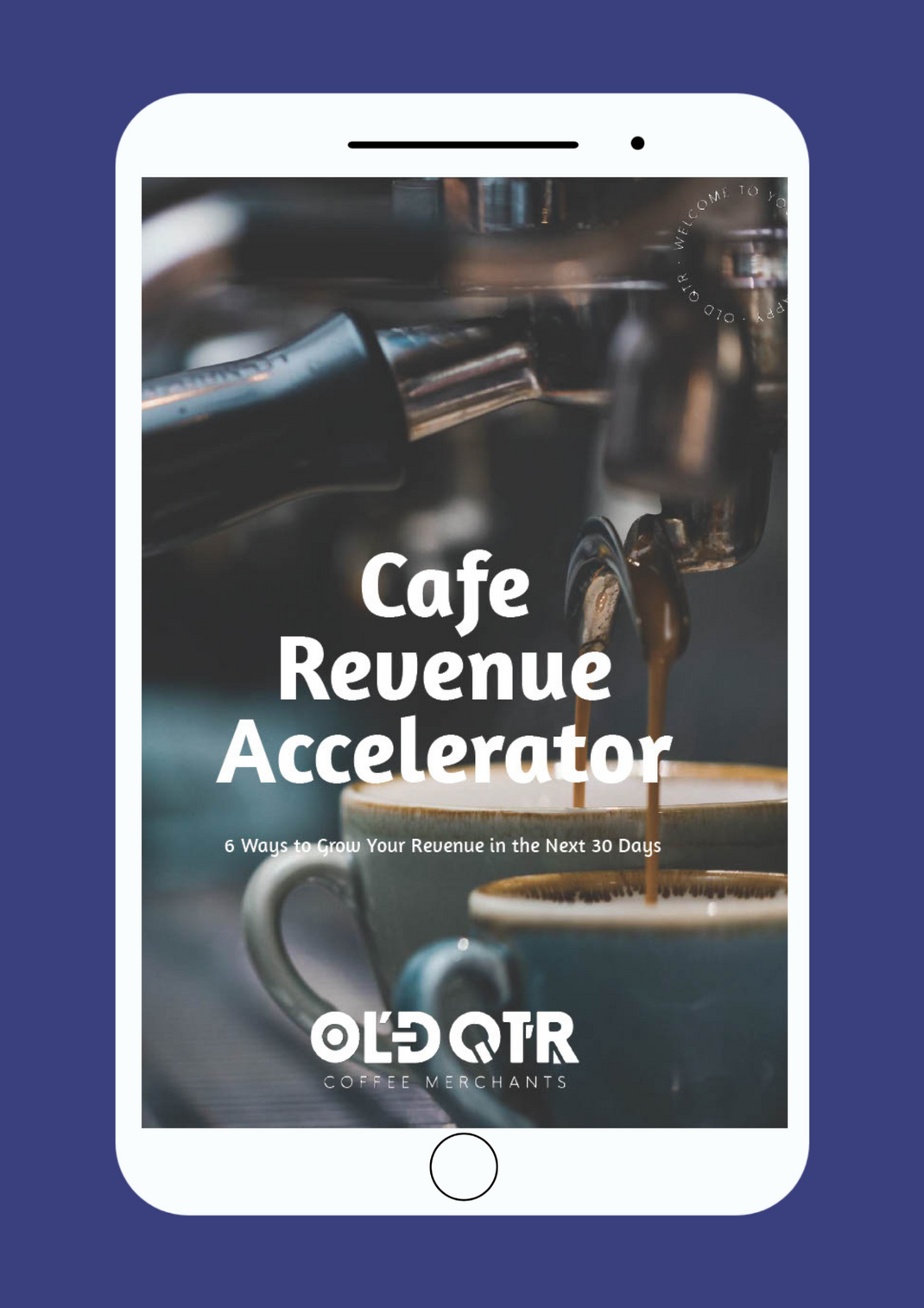 Cafe Accelerator Lead Magnet – Old Quarter Coffee Merchants